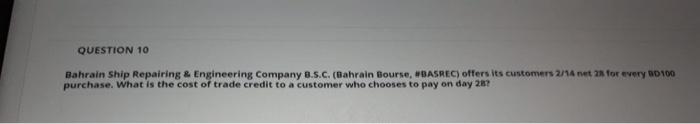 Solved QUESTION 10 Bahrain Ship Repairing & Engineering | Chegg.com