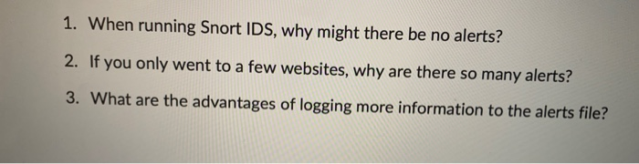 Solved 1. When running Snort IDS, why might there be no | Chegg.com