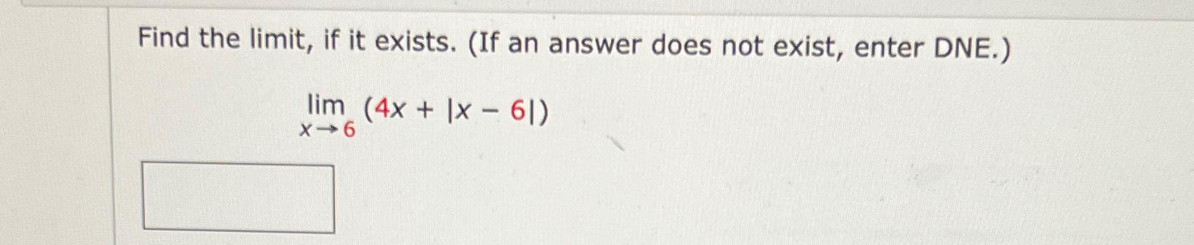 Solved Find the limit, ﻿if it exists. (If an answer does not | Chegg.com