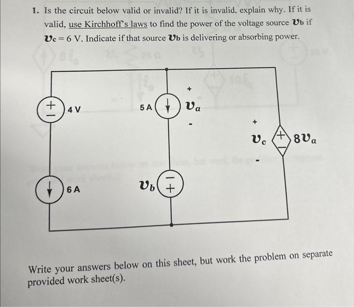 Solved 1. Is the circuit below valid or invalid? If it is | Chegg.com