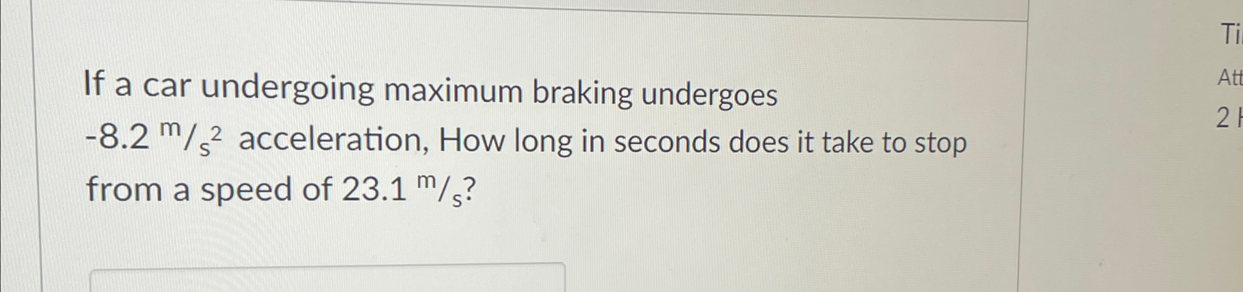 Solved If a car undergoing maximum braking undergoes -8.2ms2 | Chegg.com