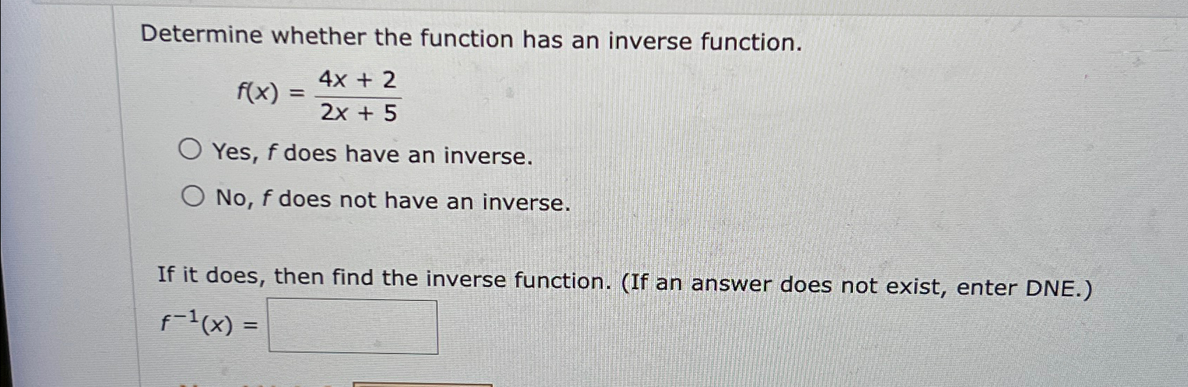 Solved Determine Whether The Function Has An Inverse