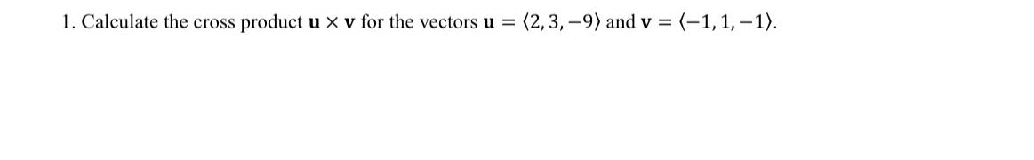 Solved Calculate the cross product u×v ﻿for the vectors | Chegg.com
