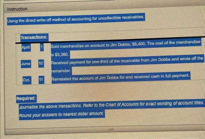 Solved Instruction Using the direct write off method of | Chegg.com