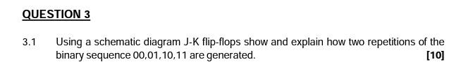 Solved .1 Using a schematic diagram J-K flip-flops show and | Chegg.com