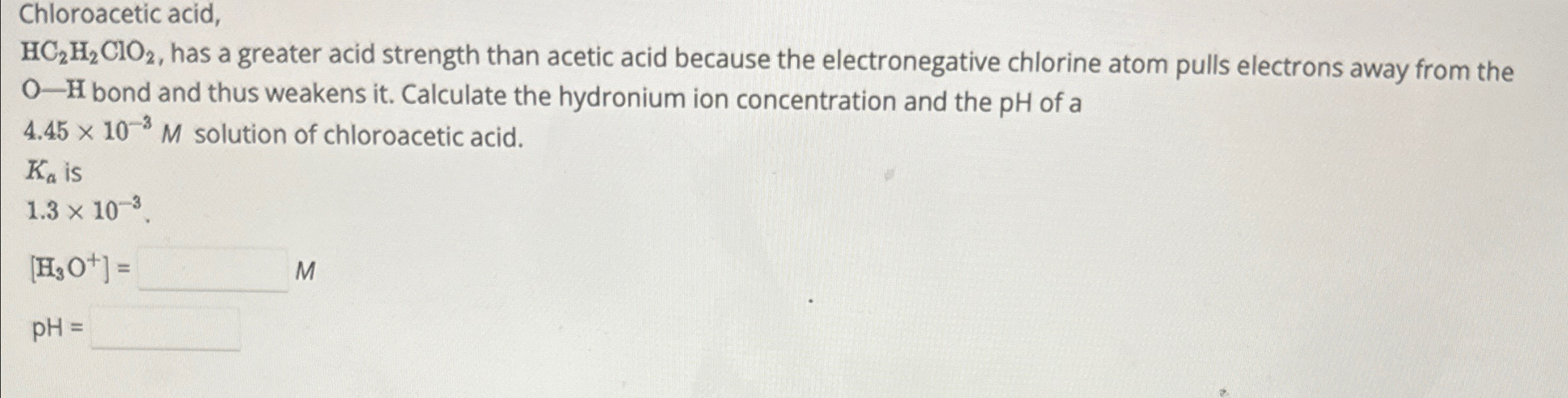 Solved Chloroacetic acid, HC2H2ClO2, ﻿has a greater acid | Chegg.com