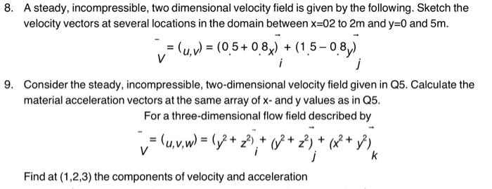 Solved A steady, incompressible, two dimensional velocity | Chegg.com