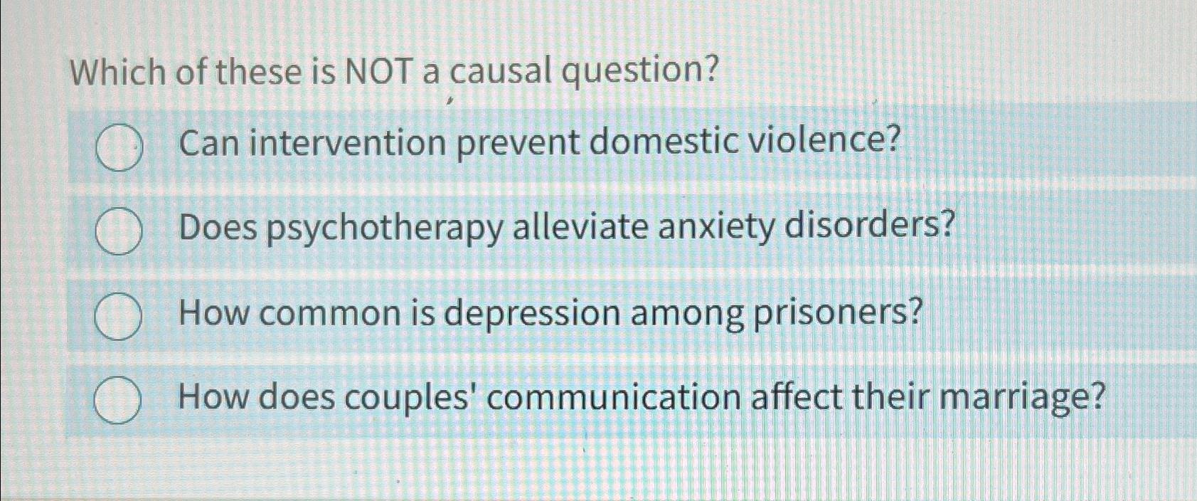 Solved Which of these is NOT a causal question?Can | Chegg.com