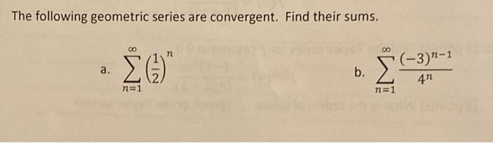 Solved The following geometric series are convergent. Find | Chegg.com