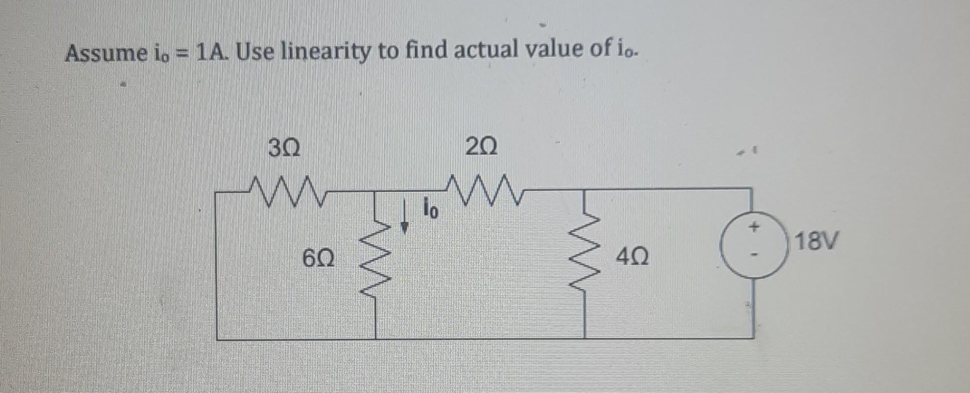 Solved Assume i, = 1A. Use linearity to find actual value of | Chegg.com