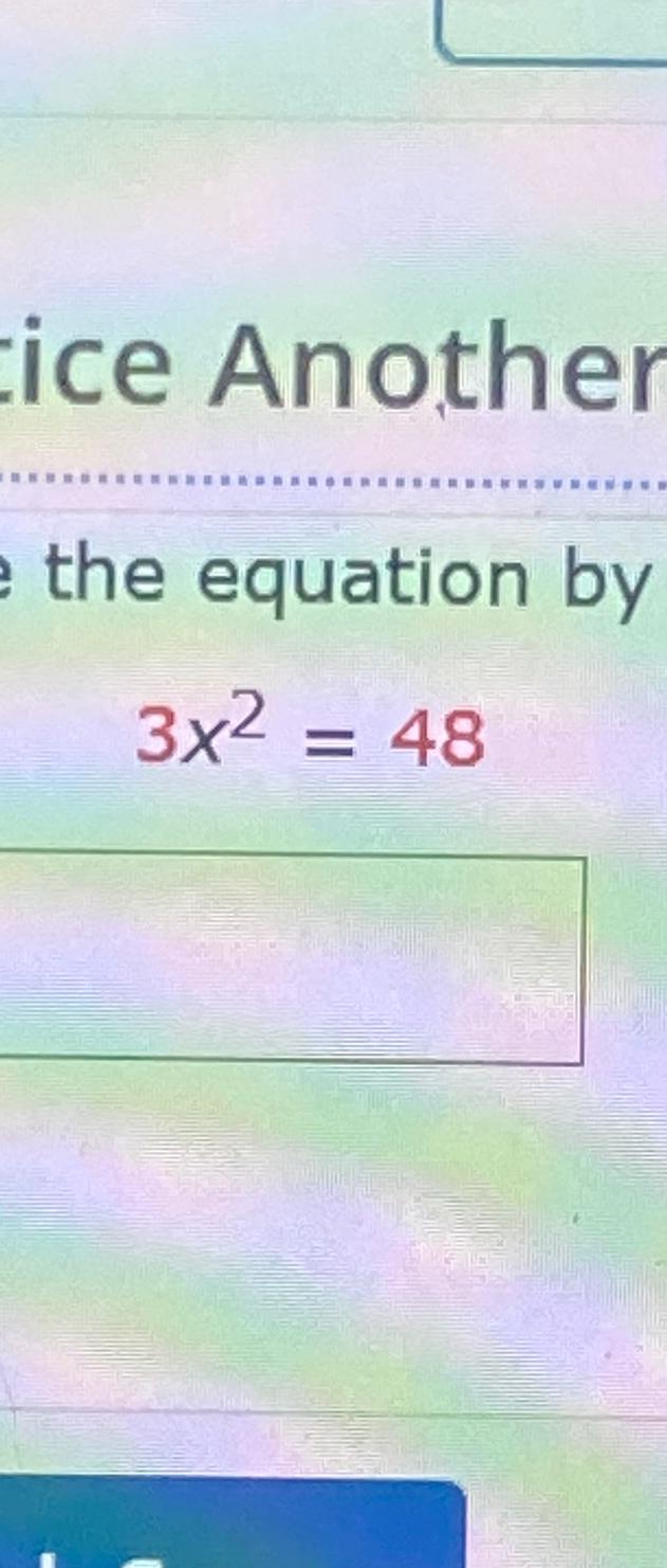 Solved ice Another the equation by3x2=48 | Chegg.com