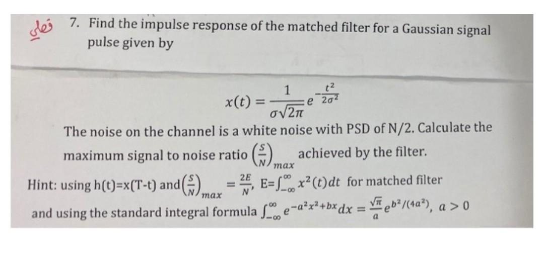 fe 7. Find the impulse response of the matched filter | Chegg.com