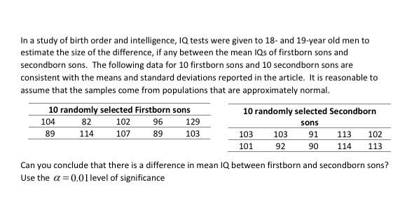 Solved In a study of birth order and intelligence, IQ tests | Chegg.com