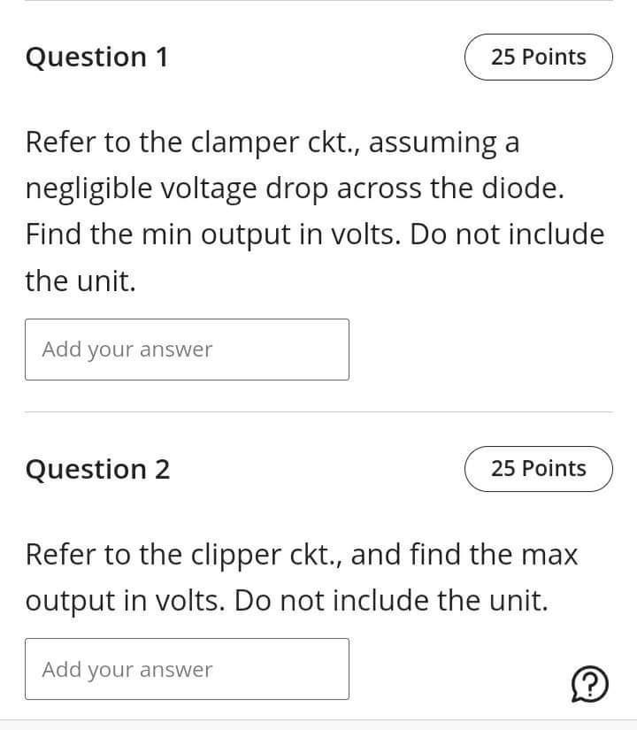 Solved CLIPPER SKT. CLAMPER CKT. Refer to the clamper ckt., | Chegg.com