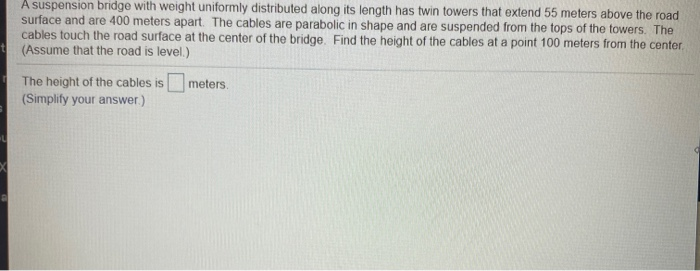 Solved A suspension bridge with weight uniformly distributed | Chegg.com