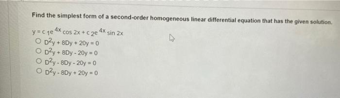 Solved Find the simplest form of a second-order homogeneous | Chegg.com