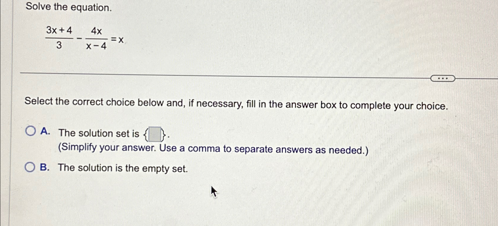 Solved Solve the equation.3x+43-4xx-4=xSelect the correct | Chegg.com