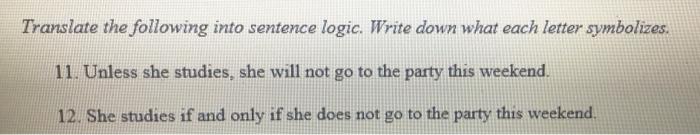 Solved Translate the following into sentence logic. Write | Chegg.com