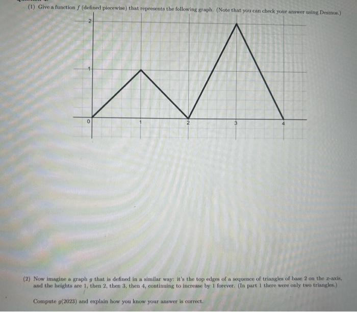 Solved (1) Give a function f (defined piecewise) that | Chegg.com