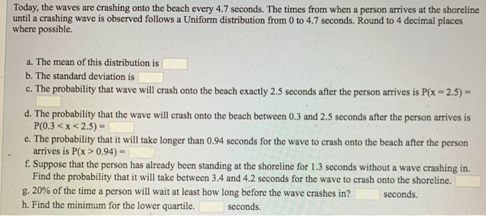 Solved Today, the waves are crashing onto the beach every | Chegg.com