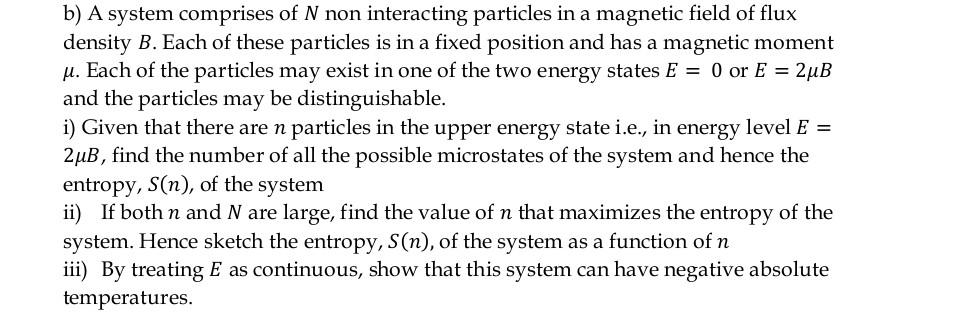 b) A system comprises of N non interacting particles | Chegg.com