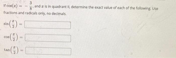 Solved If sin(x)=75, and x is in quadrant II, determine the | Chegg.com