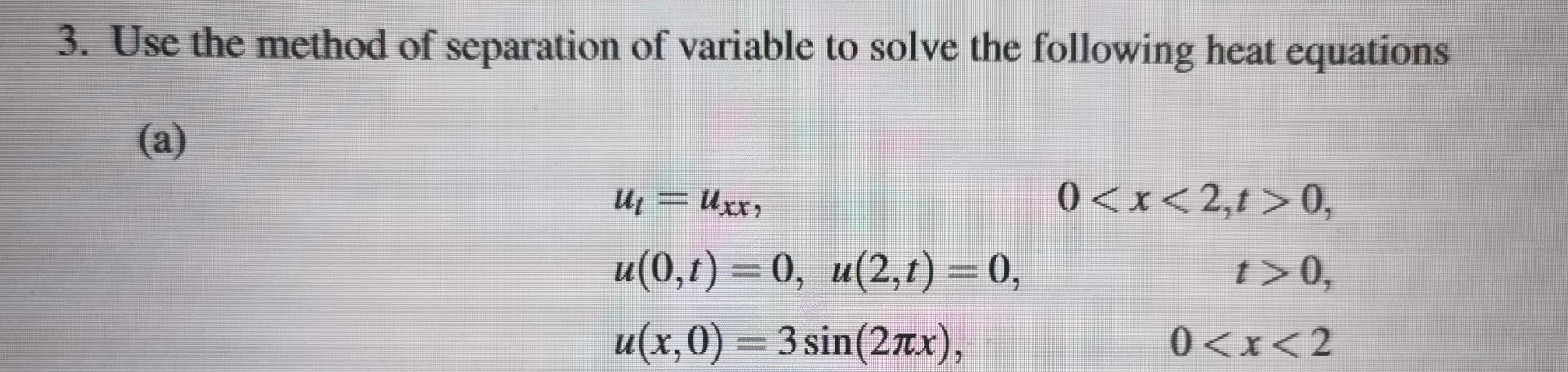 Solved 3. Use the method of separation of variable to solve | Chegg.com