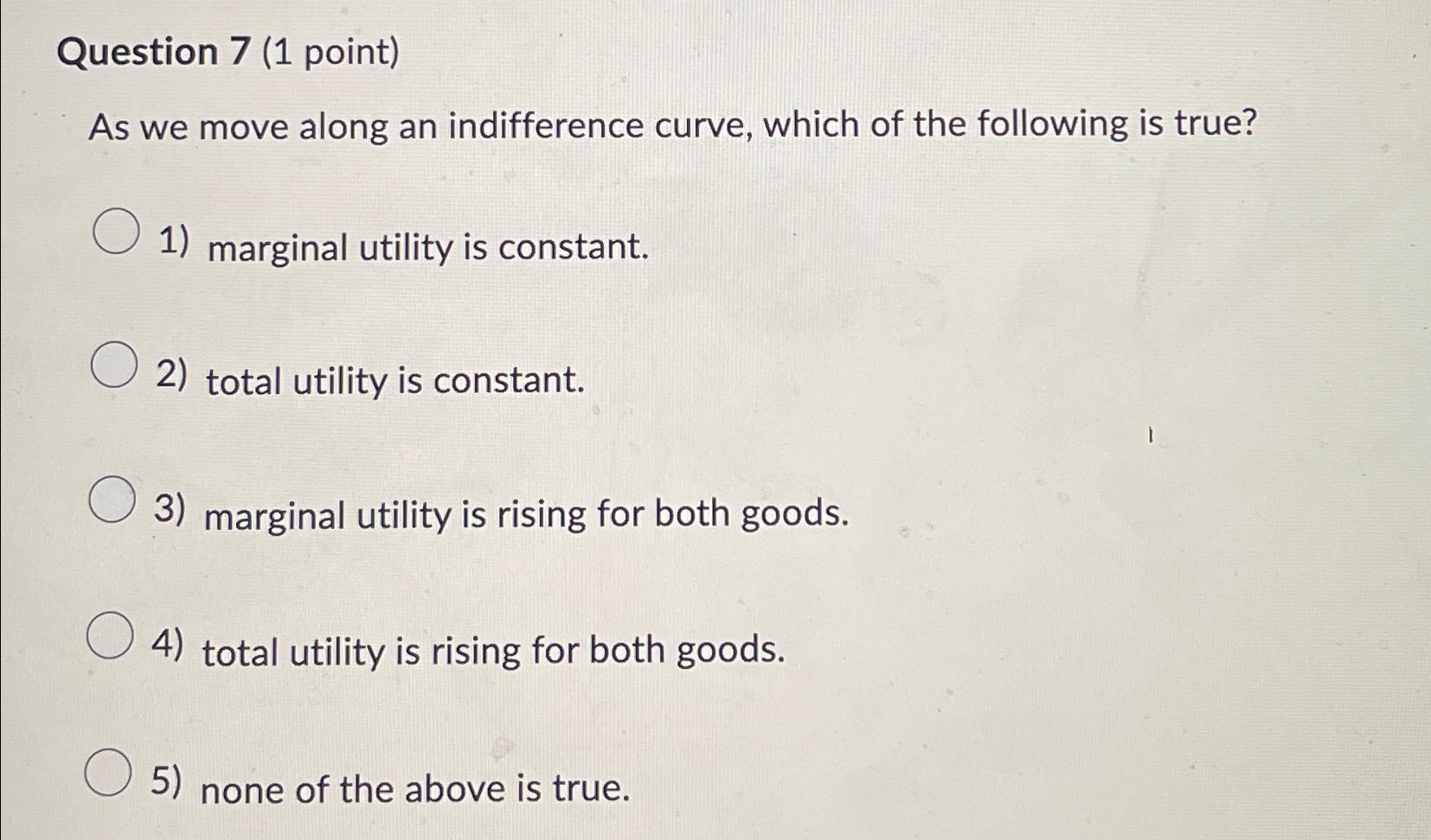 Solved Question 7 (1 ﻿point)As we move along an indifference | Chegg.com