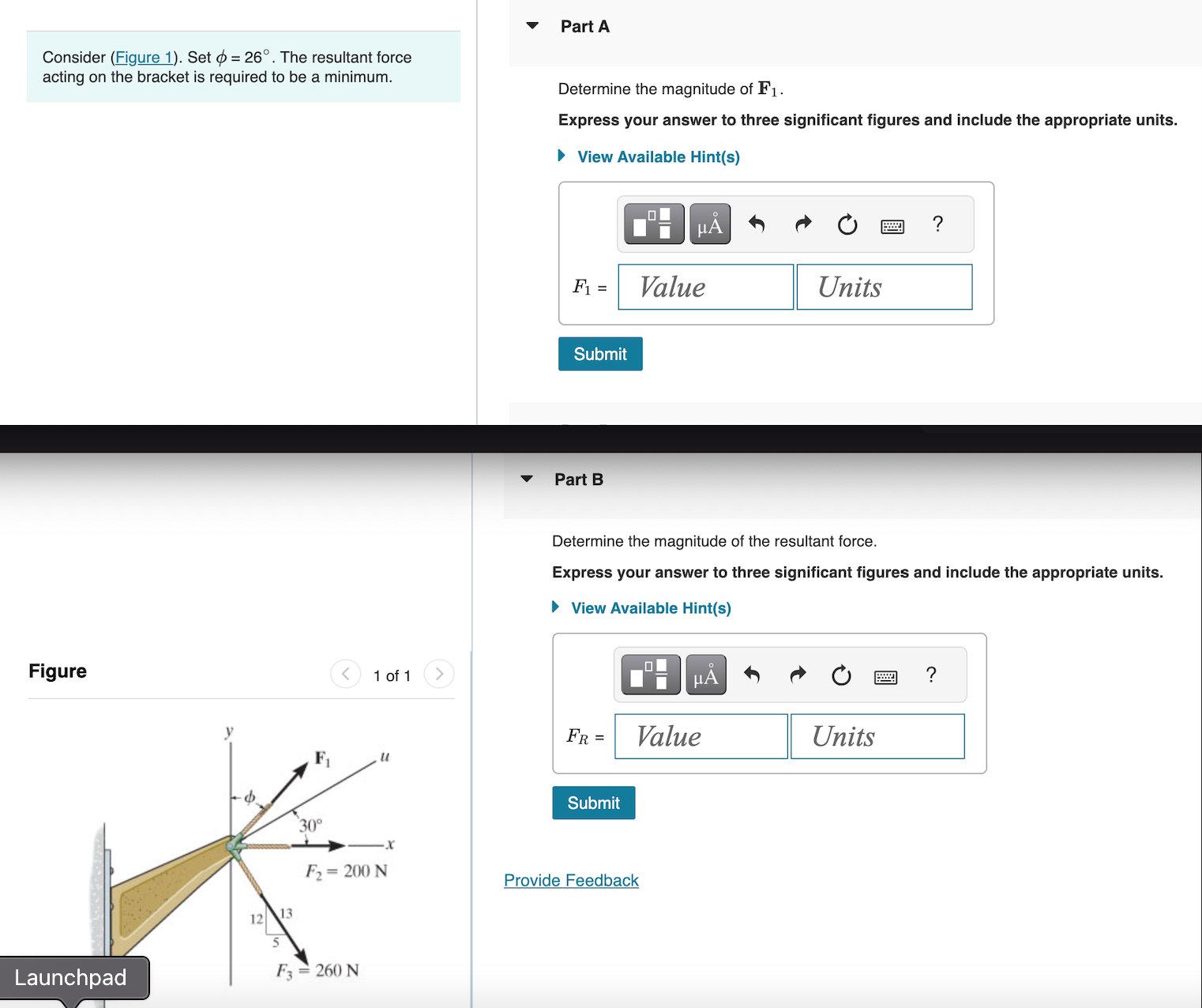 Solved Part AConsider (Figure 1). ﻿Set φ=26°. ﻿The resultant | Chegg.com