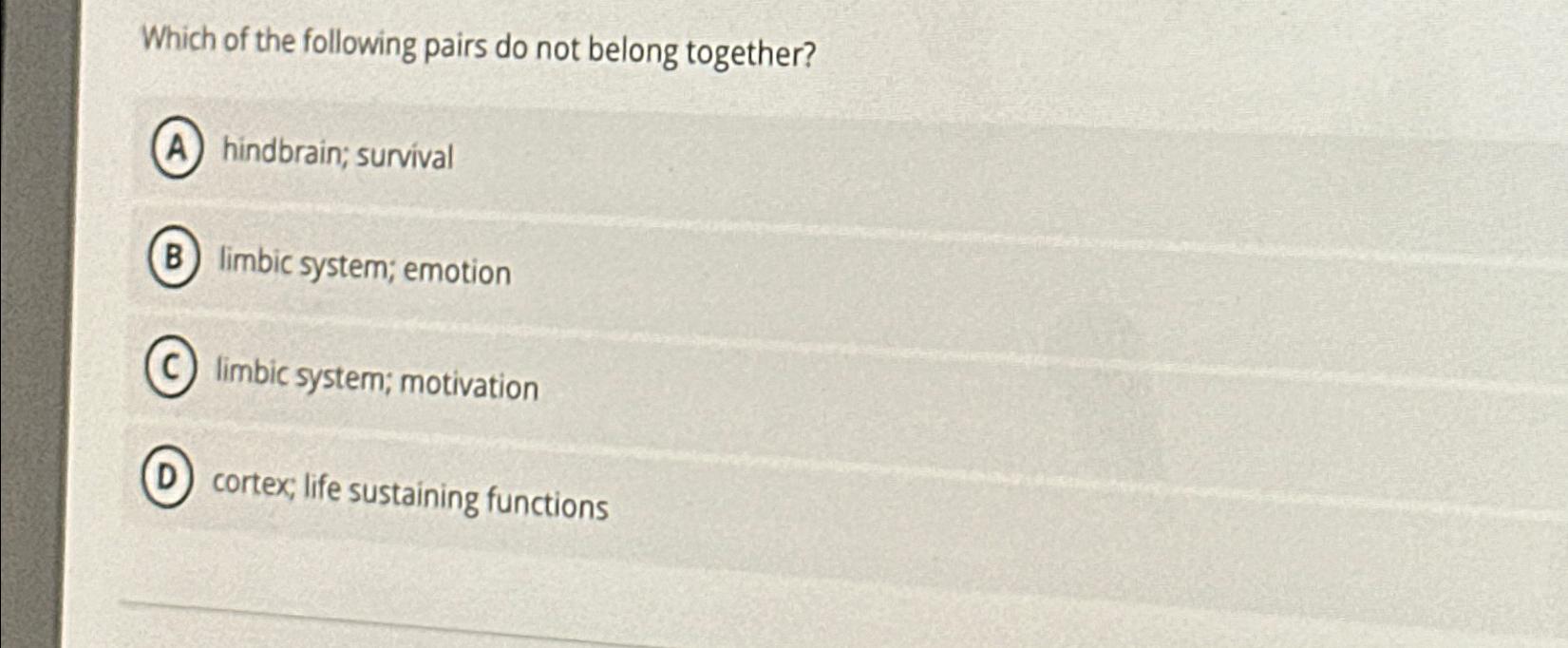 Solved Which of the following pairs do not belong | Chegg.com