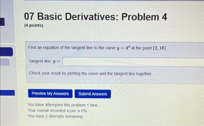 Solved 07 Basic Derivatives: Problem 4 (4 points) Find an | Chegg.com
