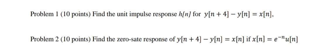 Solved Problem 1 (10 points) Find the unit impulse response | Chegg.com