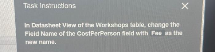 Solved Task Instructions X In Datasheet View of the | Chegg.com
