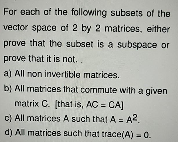 Solved For each of the following subsets of the vector space | Chegg.com