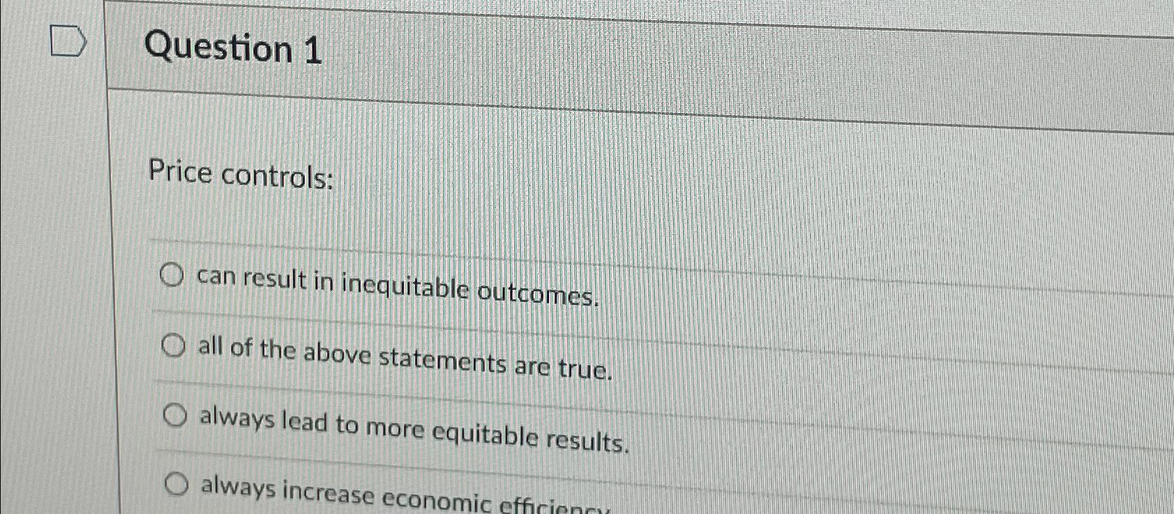Solved Question 1Price controls:can result in inequitable | Chegg.com Solved Question 1Price controls:can result in inequitable | Chegg.com