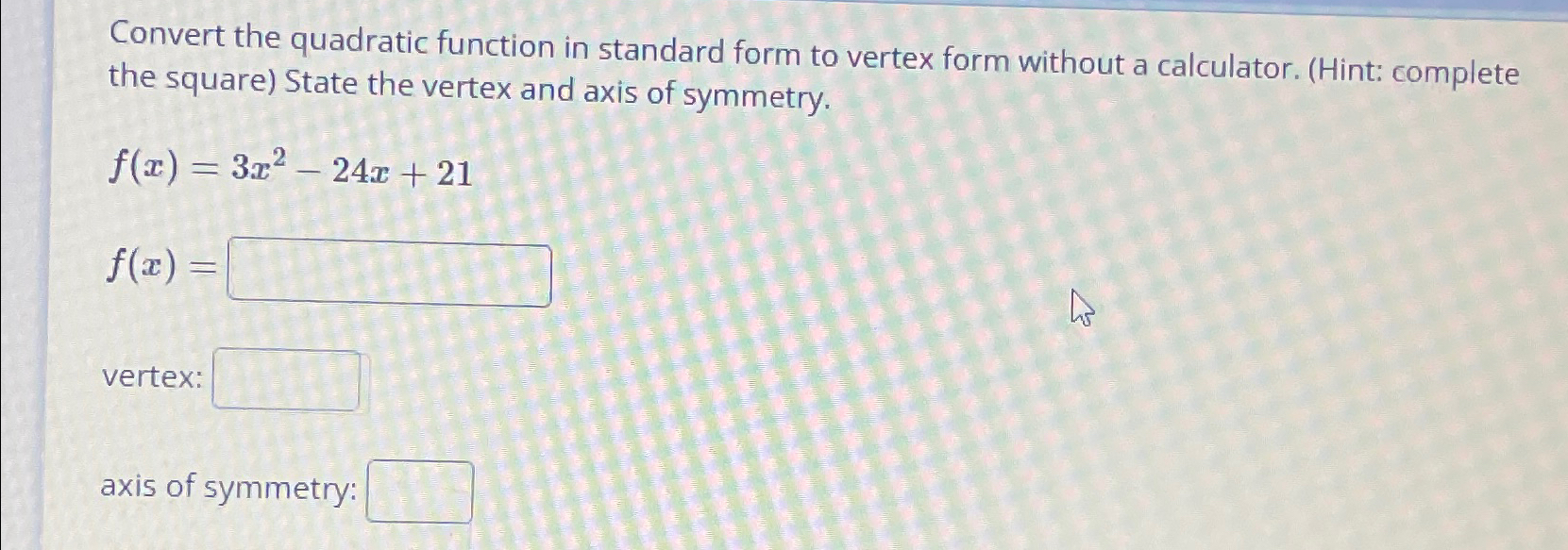 Solved Convert the quadratic function in standard form to | Chegg.com