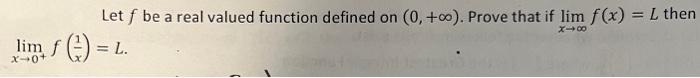 Solved Let f be a real valued function defined on (0,+∞). | Chegg.com