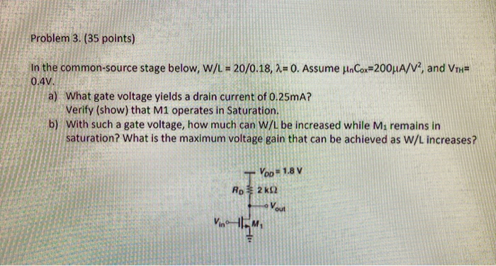 Solved Problem 3. (35 points) Set in the common-source stage | Chegg.com