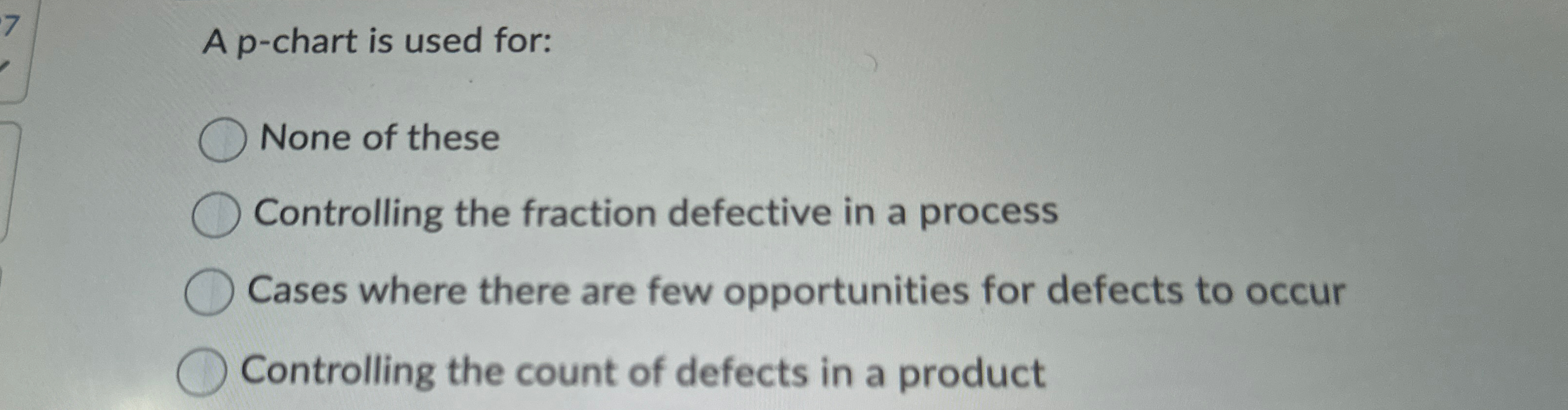 Solved A p-chart is used for:None of theseControlling the | Chegg.com