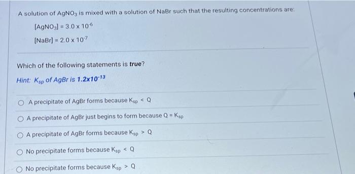 Solved A solution of AgNO3 is mixed with a solution of NaBr | Chegg.com