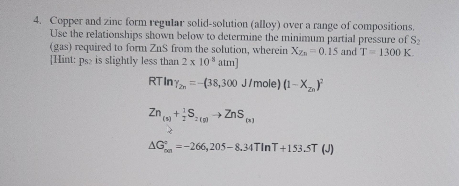 Solved 4. Copper and zinc form regular solid-solution | Chegg.com