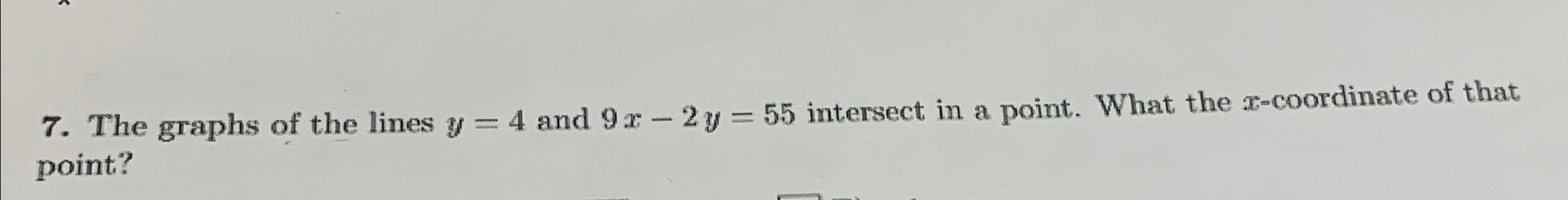 Solved The graphs of the lines y=4 ﻿and 9x-2y=55 ﻿intersect | Chegg.com