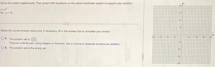 Solved Solve the system algebraically. Then graph both | Chegg.com