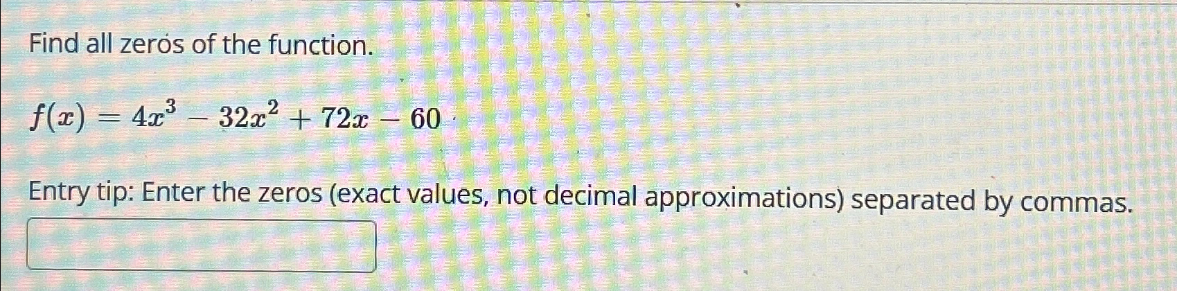 Solved Find all zeros of the | Chegg.com