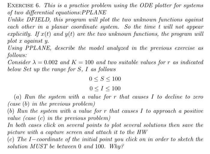 Solved EXERCISE 6. This is a practice problem using the ODE | Chegg.com