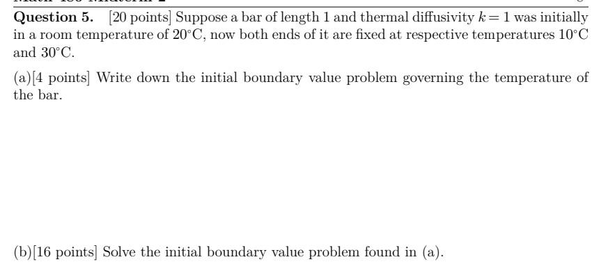 Solved Question 5. [20 points] Suppose a bar of length 1 and | Chegg.com