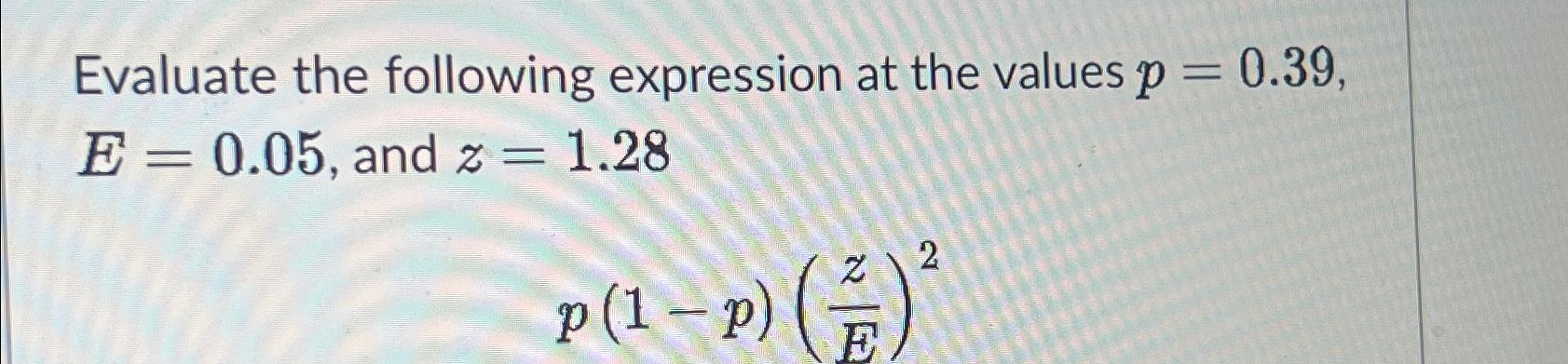 Solved Evaluate the following expression at the values | Chegg.com