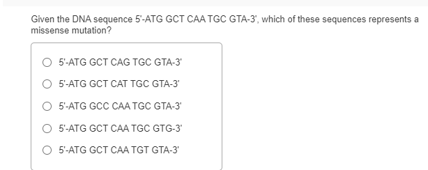 Solved Given the DNA sequence \( 5^{\prime} \)-ATG GCT CAA | Chegg.com