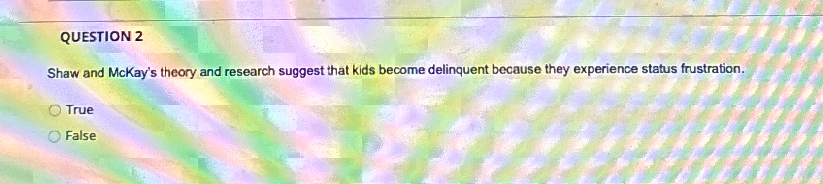 Solved QUESTION 2Shaw and McKay's theory and research | Chegg.com