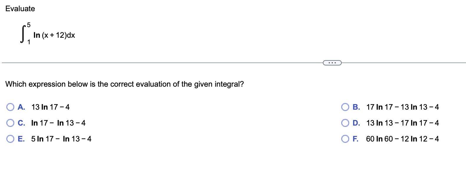 Solved Evaluate∫15ln(x+12)dxWhich expression below is the | Chegg.com